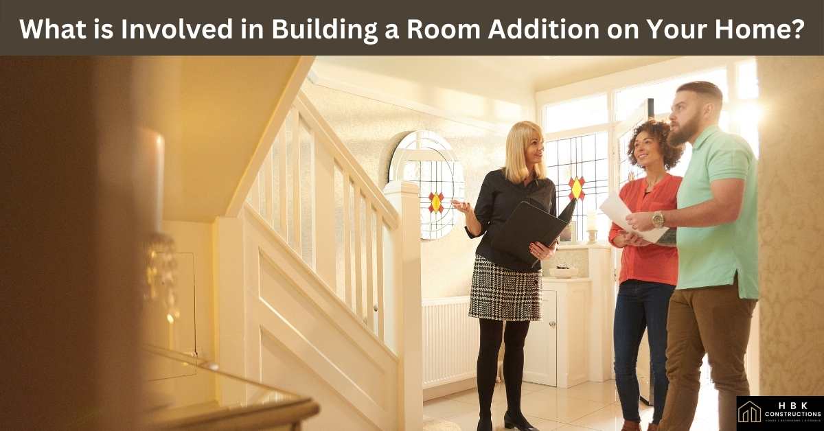 What Is Involved in Building a Room Addition on Your Home? - HBK ...